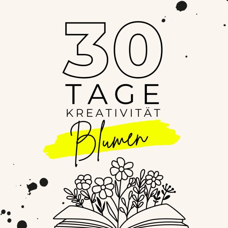 30 Tage Kreativität Onlineprogramm / Blumen - Frau Hölle Studio